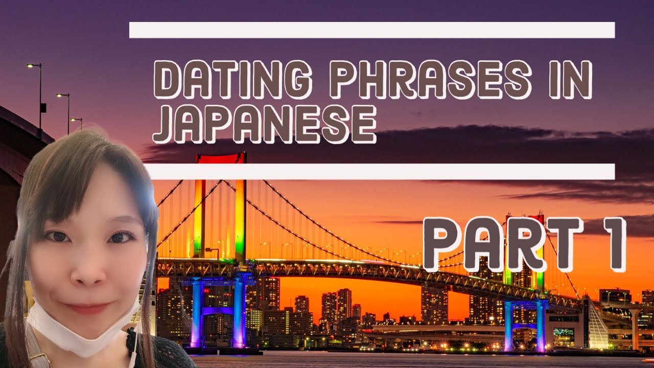 Dating Phrases in Japanese - How to get a Japanese girlfriend - Lesson ...