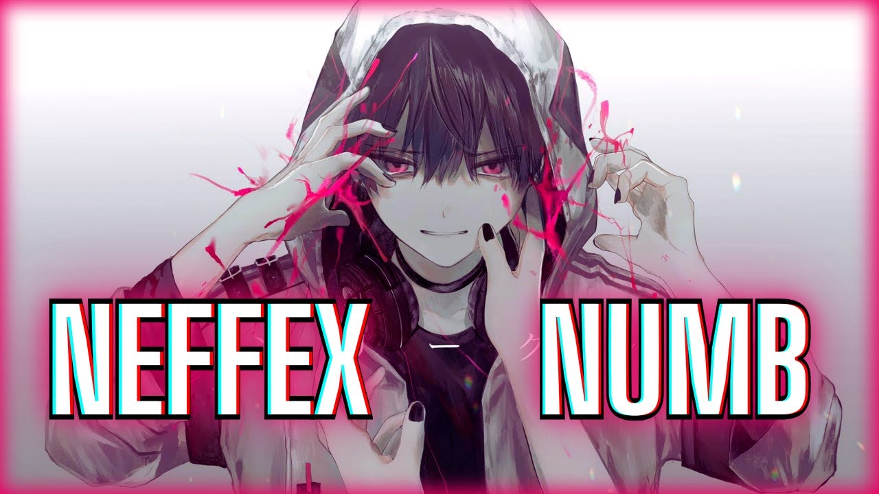 NightCore - Numb [NEFFEX] (Lyrics) - YouTube