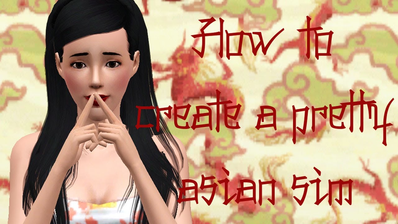 The Sims 3: How to create a pretty asian sim - YouTube