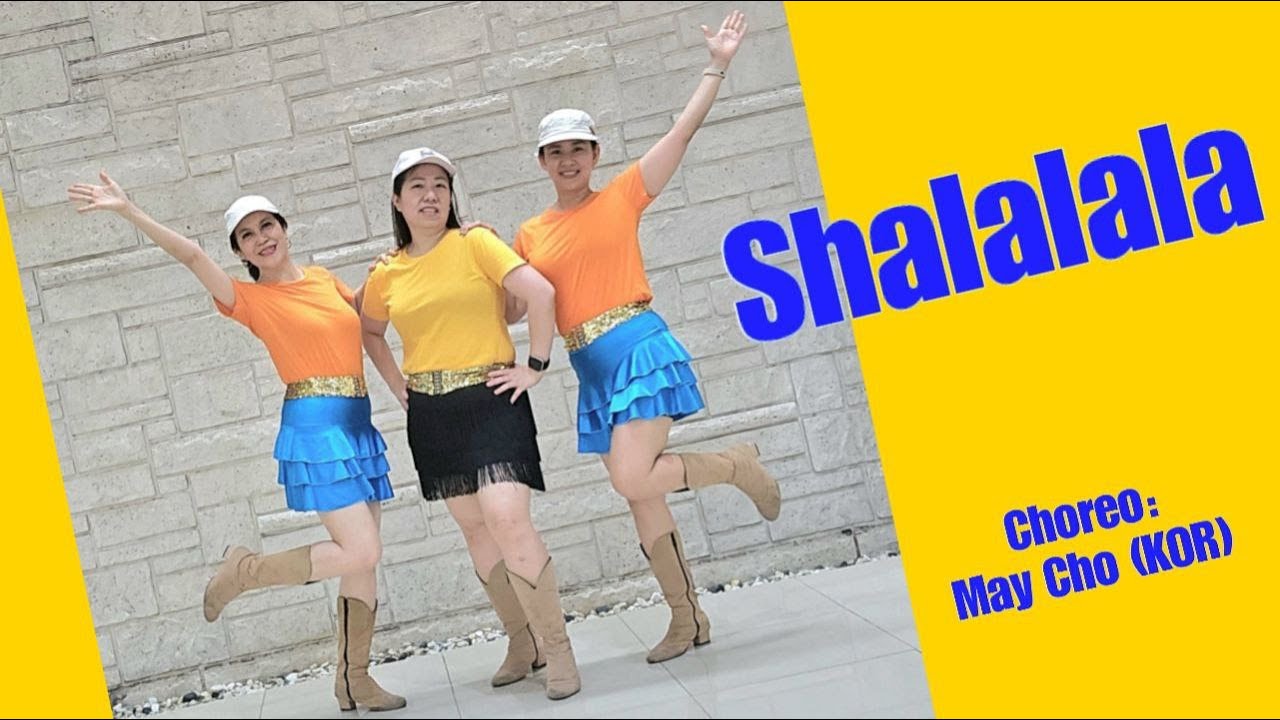 Shalalala Line Dance (demo & count) Chor: May Cho (KOR) - YouTube