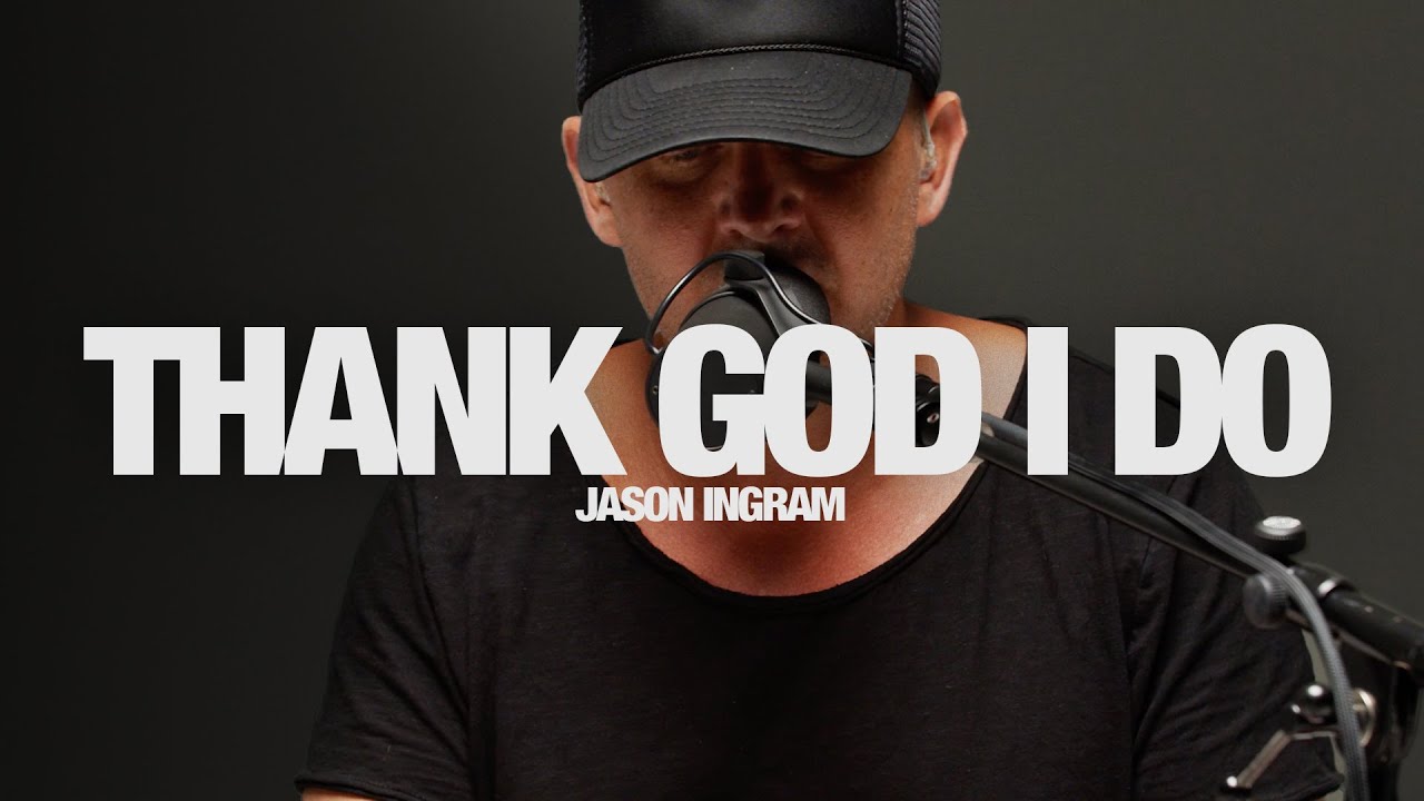 JASON INGRAM - Thank God I Do: Song Session - YouTube
