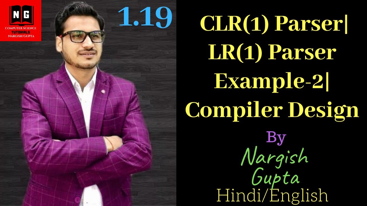 CLR Parsing in Compiler Design | LR1 Parser with Example-2 | LR1 Item Sets | PART 1.19 - YouTube