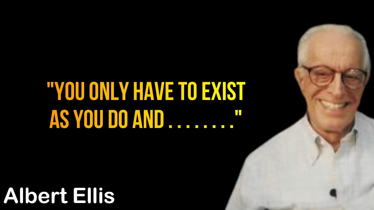 BEST ALBERT ELLIS QUOTES YOU SHOULD KNOW BEFORE YOU GET OLD - YouTube