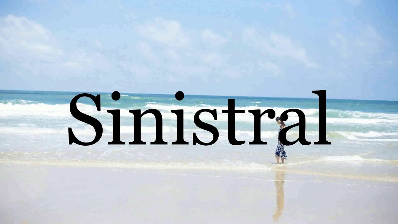 How To Pronounce Sinistral🌈🌈🌈🌈🌈🌈Pronunciation Of Sinistral - YouTube