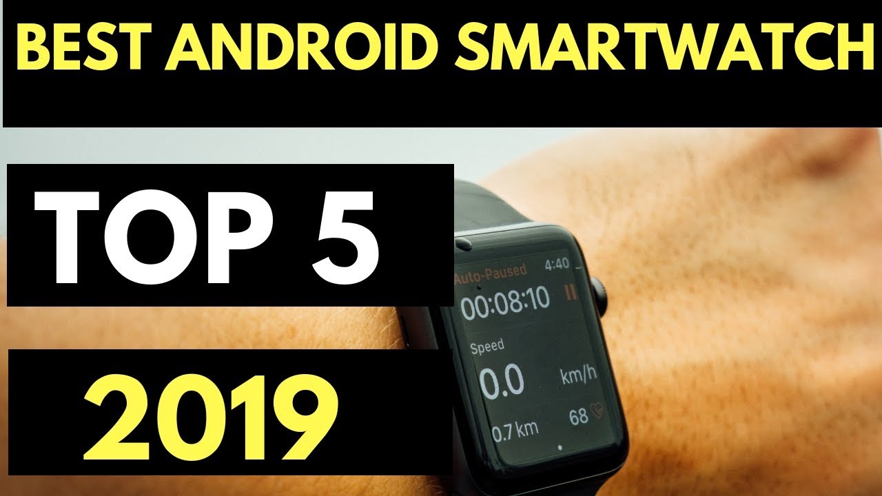 TOP 5: Best Android Smartwatch 2019 - YouTube