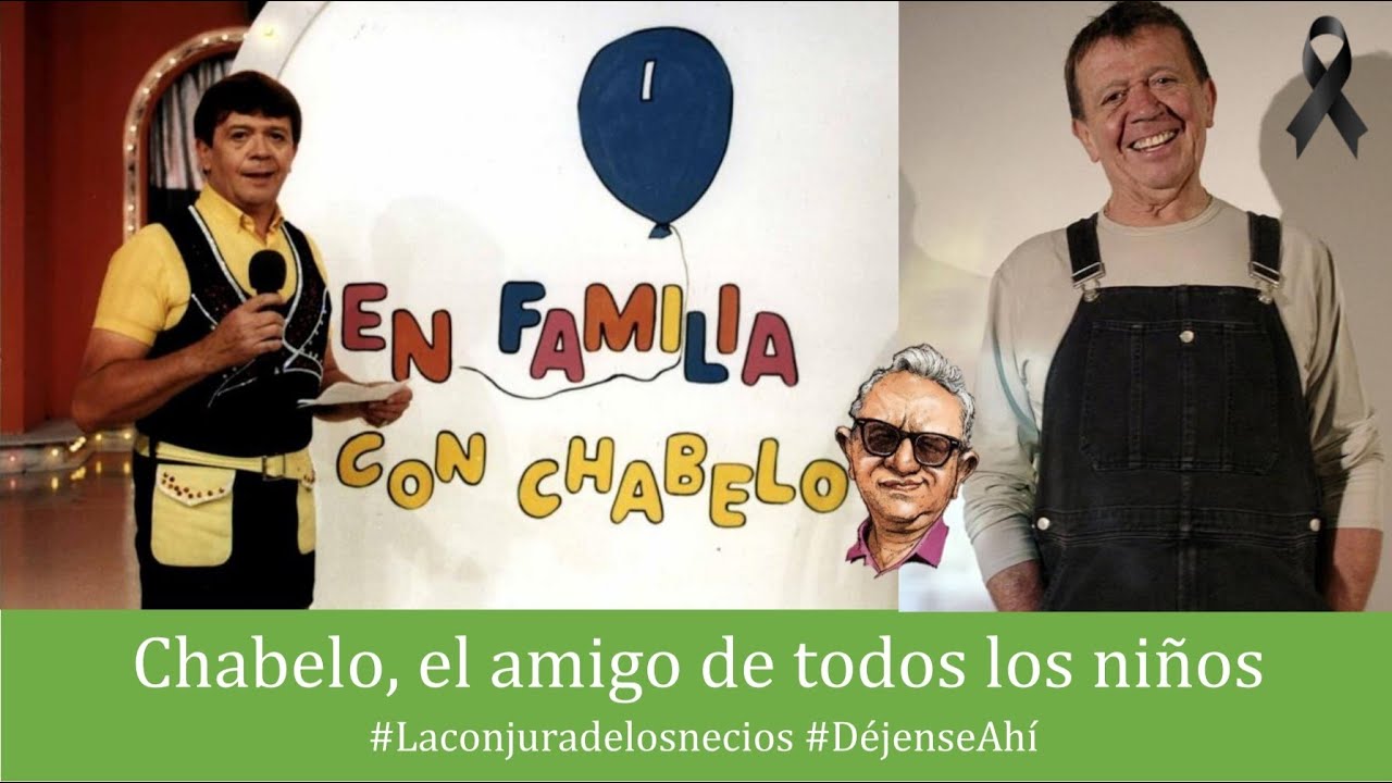 Chabelo, el amigo de todos los niños - #Laconjuradelosnecios # ...