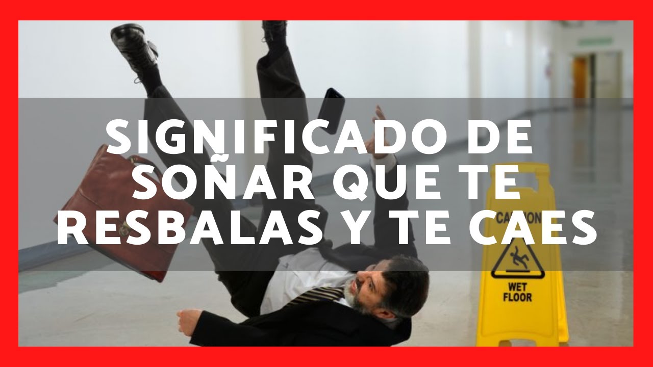 ️ QUÉ SIGNIFICA SOÑAR QUE ME RESBALO Y ME CAIGO SUEÑO RESBALARSE CAIDA ...