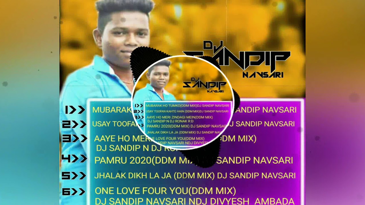 ( 6 ) ONE LOVE FOUR YOU ( DDM MIX ) DJ SANDIP FROM NAVSARI DJ DIYESH ...