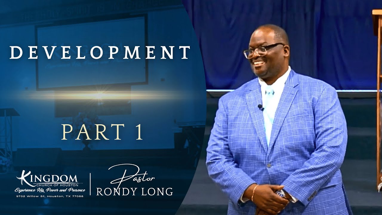 Development pt1 | Pastor Rondy Long - YouTube