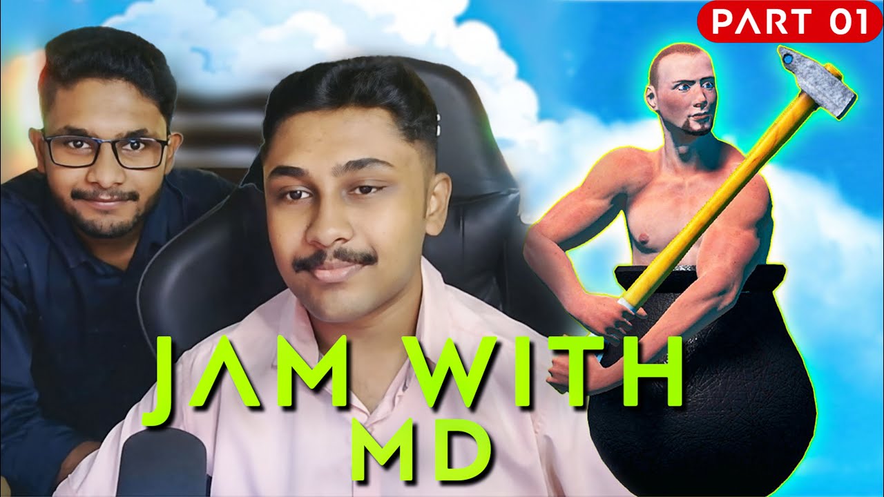 JAM With MD Part 01 Getting Over it Gameplay - YouTube