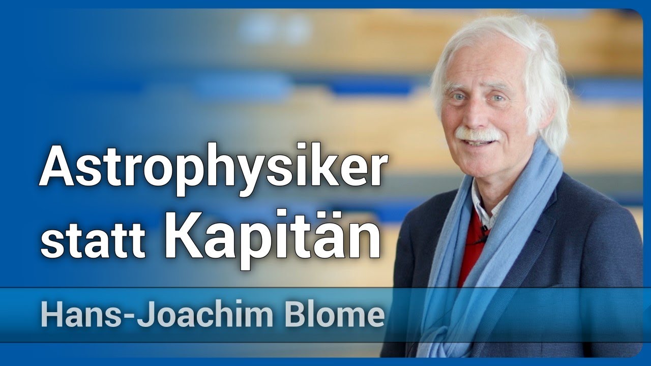 Leben als Astrophysiker statt Kapitän zur See | Hans-Joachim Blome ...