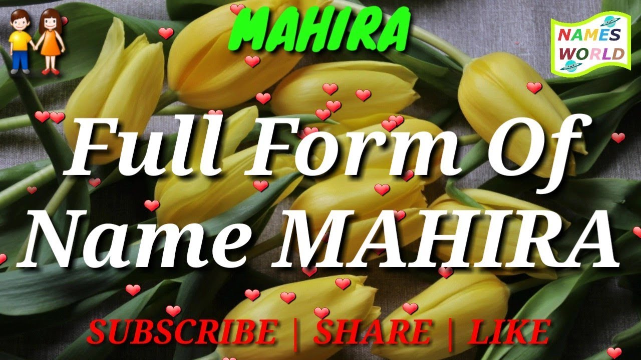 Full Form, Meaning and Lucky Number of Name MAHIRA - YouTube