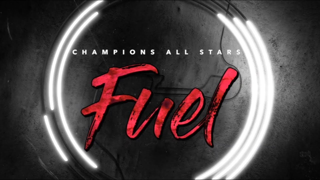 Champion All-stars - Fuel 2018-2019 - YouTube