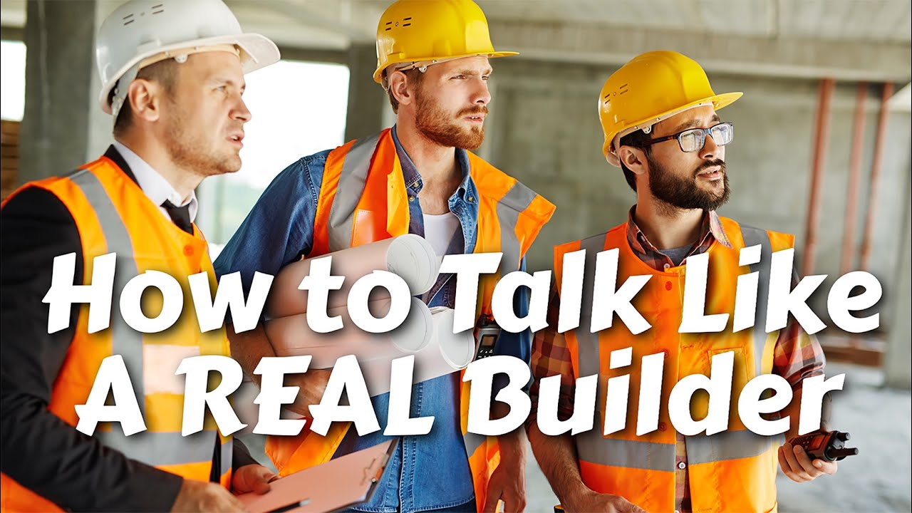 How to Talk Like a REAL Builder: Construction Lingo 101: HUMOR - YouTube