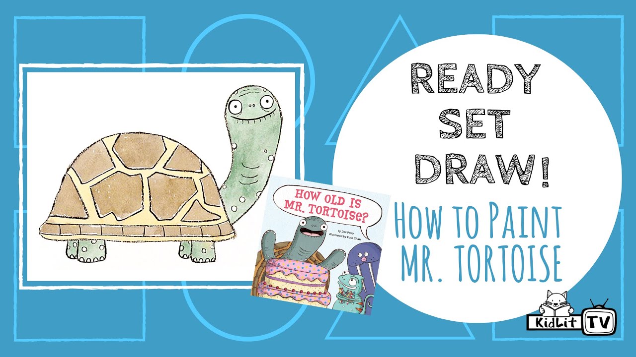 Ready Set Draw! Paint MR. TORTOISE with Ruth Chan HOW OLD IS MR ...