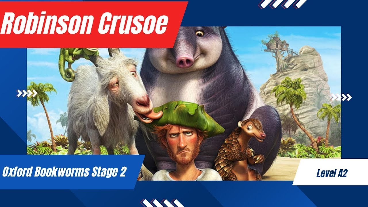 Robinson Crusoe | Oxford Bookworms Stage 2 | A2 Level - YouTube