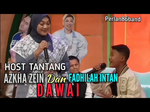 Host Tantang / Azkha Zein & Fadhilah Intan / DAWAI / Live Perlan86 Band