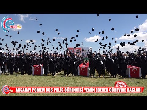 AKSARAY POMEM 506 POLİS ÖĞRENCİSİ YEMİN EDEREK GÖREVİNE BAŞLADI
