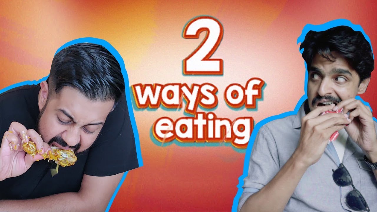 2 Ways Of Eating | Bekaar Films | Comedy Skit - YouTube