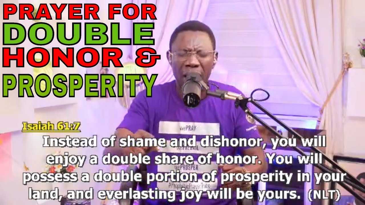 #PropheticPrayerHour Day 322 _ Prophetic Prayer For DOUBLE HONOR ...