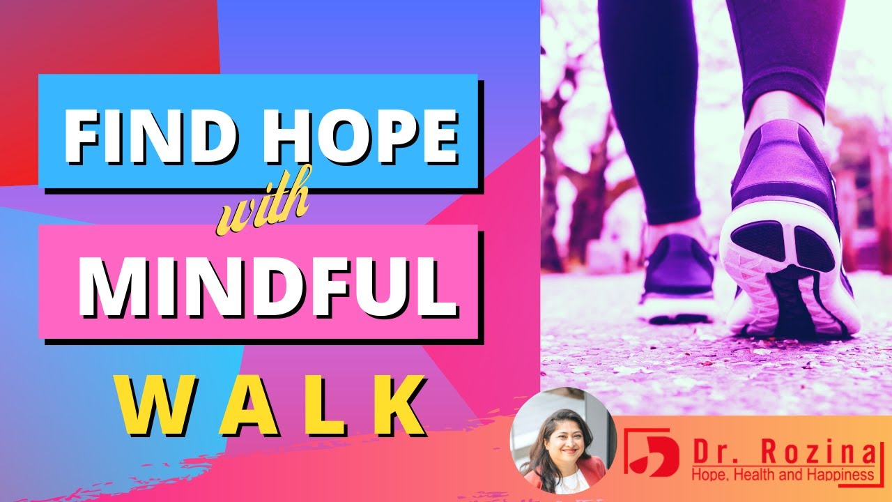 Find Hope with Mindful Walking Exercise - YouTube