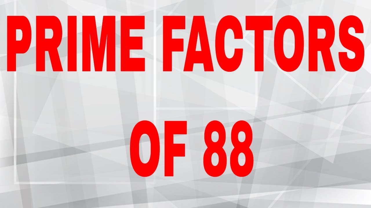 Prime factors of 88 - YouTube