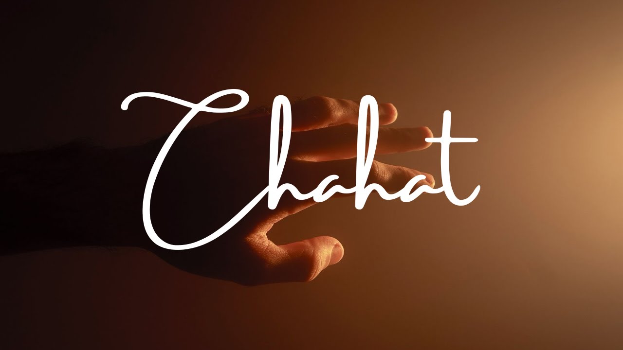 Chahat - The need of her! | Latest Hindi Song | 2025 - YouTube