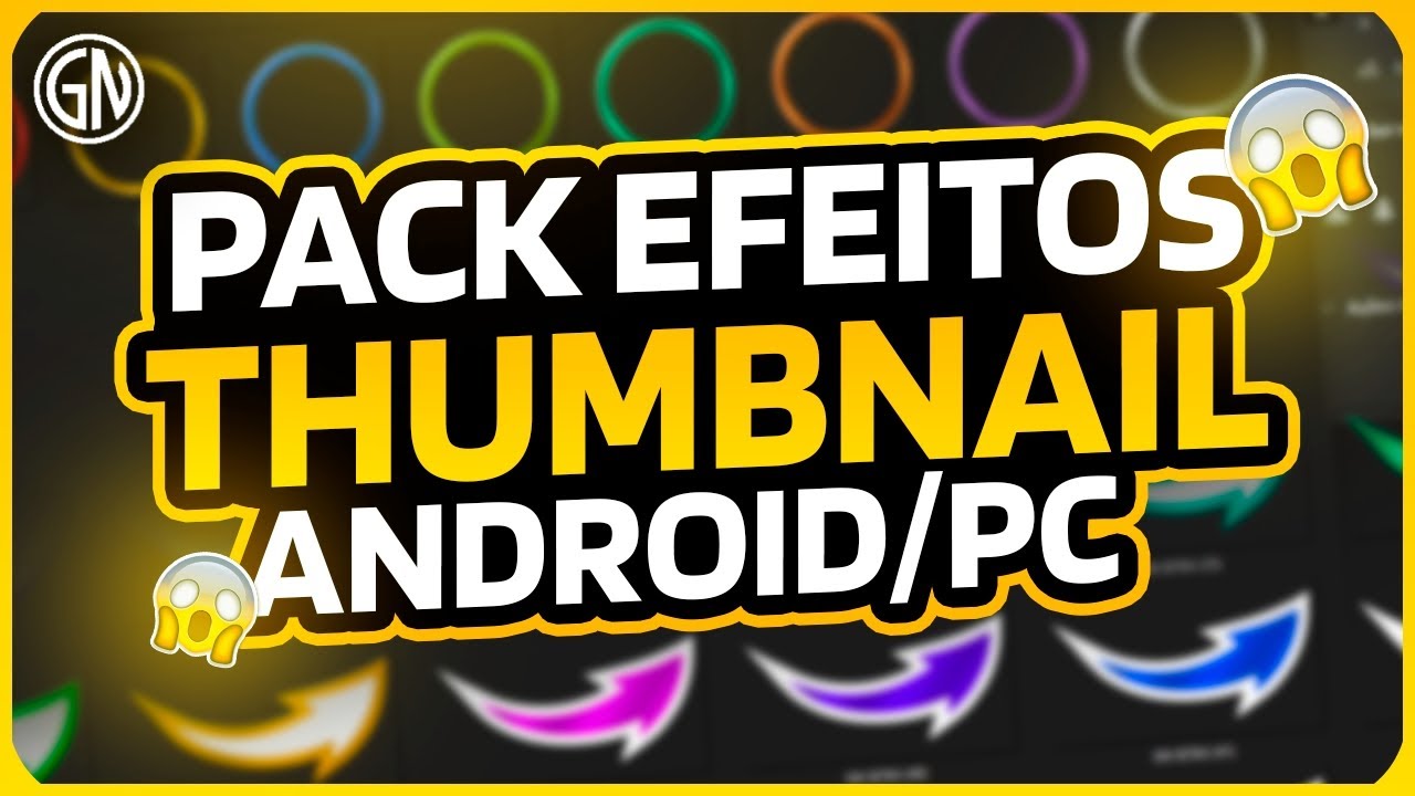 🔥MEGA PACK DE EFEITOS GFX PARA THUMBNAIL ANDROID/PC - YouTube