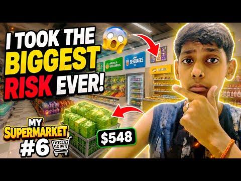 💸 I TOOK THE BIGGEST RISK EVER! 😱🔥 | My Supermarket #6
