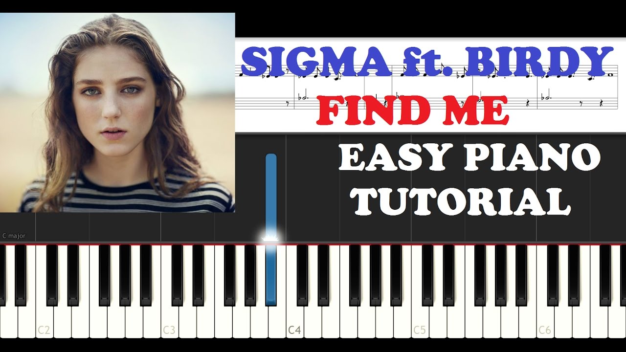 Sigma ft. Birdy - Find Me (EASY Piano Tutorial ) - YouTube