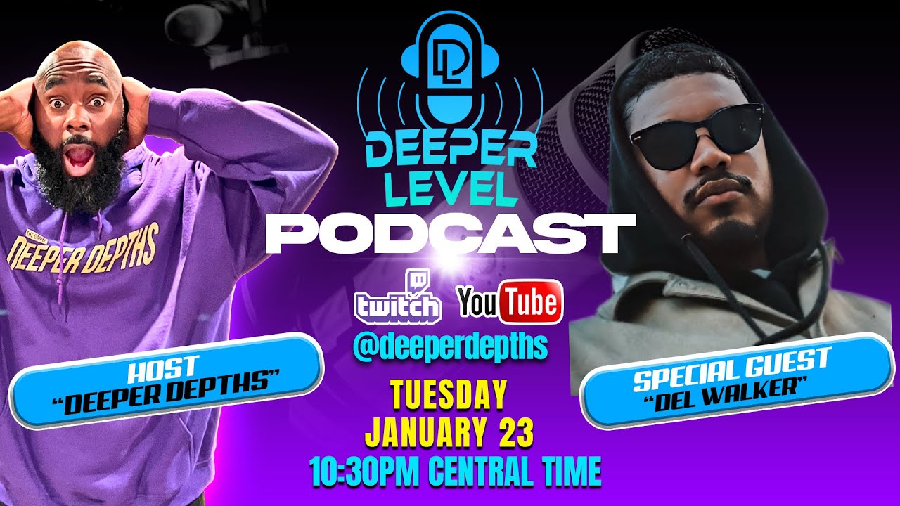 Deeper Level Podcast | Ft. Del Walker - YouTube