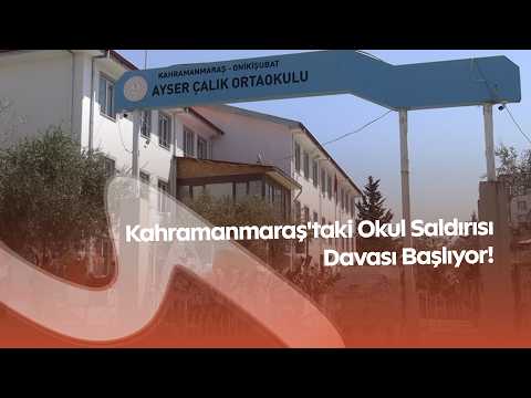 Kahramanmaraş'taki Okul Saldırısı Davası Başlıyor! Sanıklar 4 Eylül'de İlk Kez Hâkim Karşısında