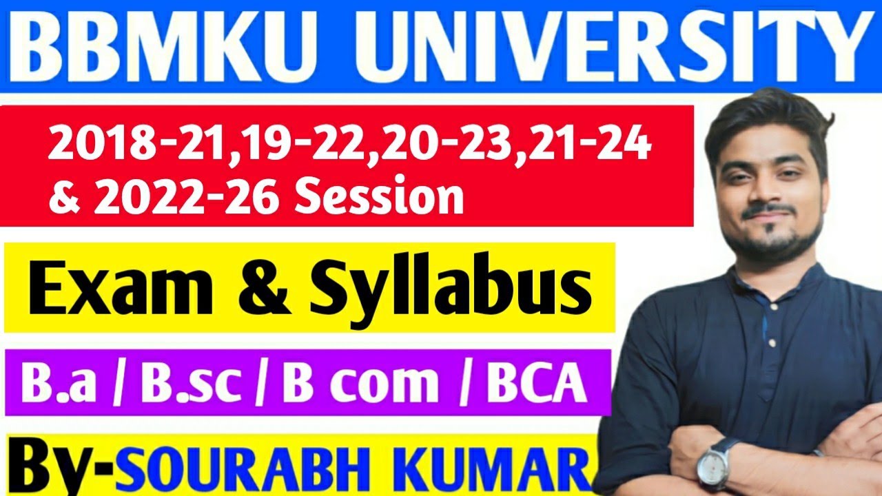 BBMKU 2018-21,19-22,20-23,21-24 & 2022-26 Session Exam & syllabus ...