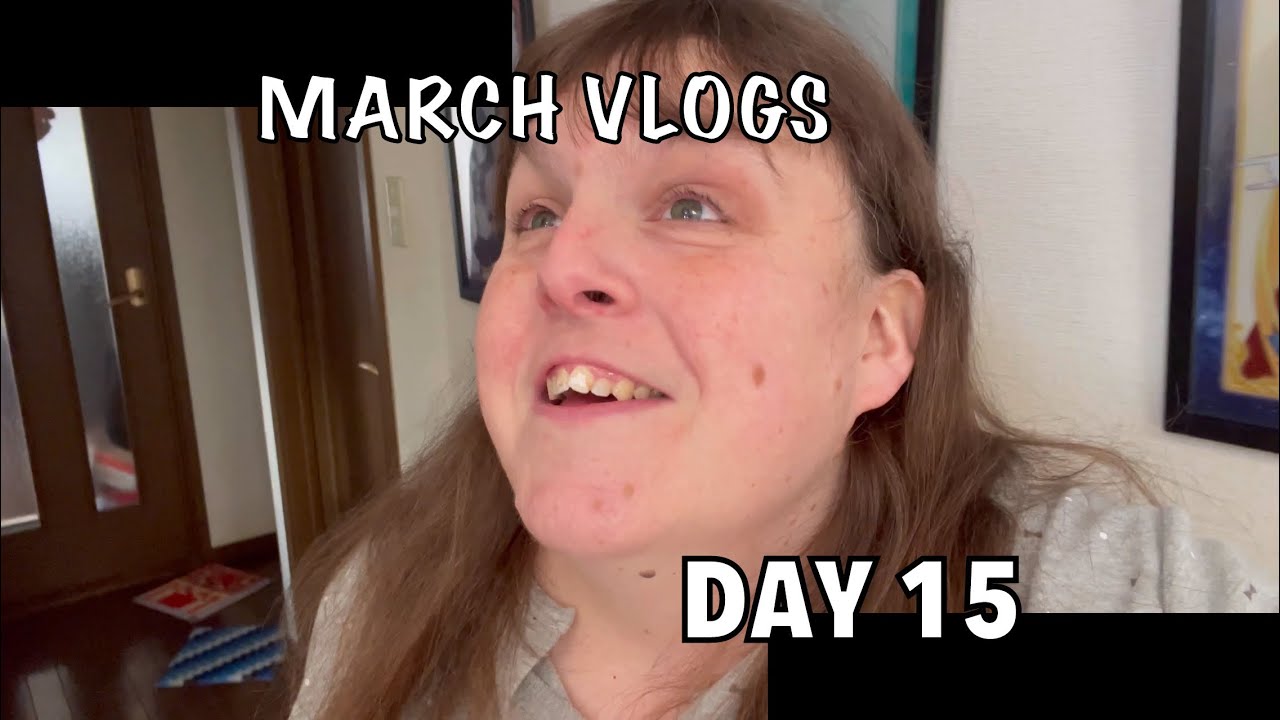 March Vlogs - Day 15 - YouTube