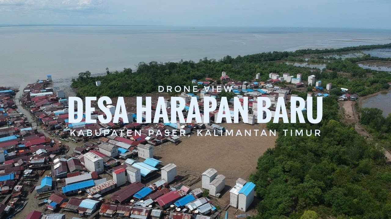 Overview Desa Harapan Baru Patriot Paser - YouTube