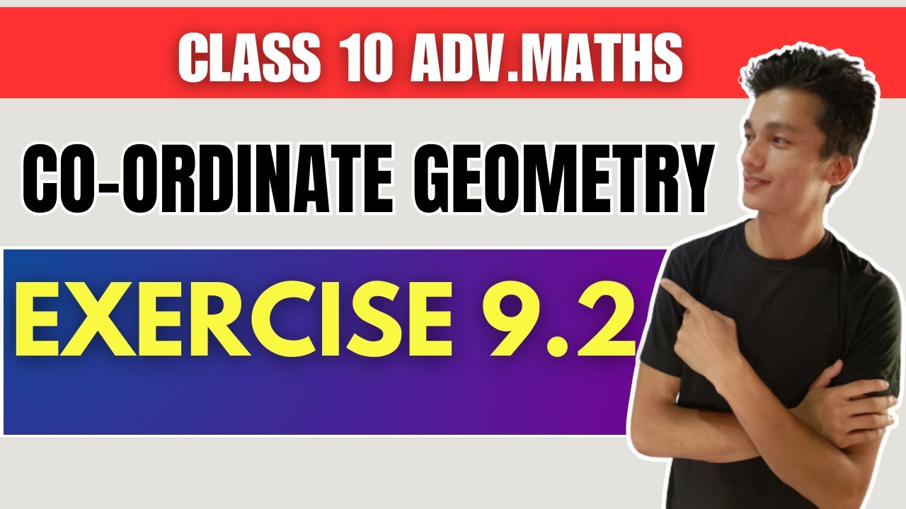 class 10 Advanced Maths chapter 9.2, Coordinate Geometry Exercise 9.2 ...
