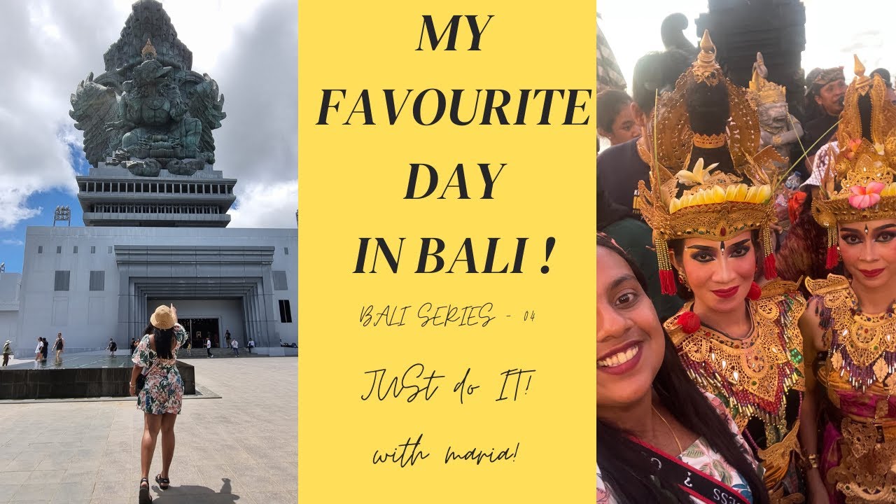 MY FAVOURITE DAY IN BALI ! - BALI SERIES - 04 I Just Do it! with Maria ...