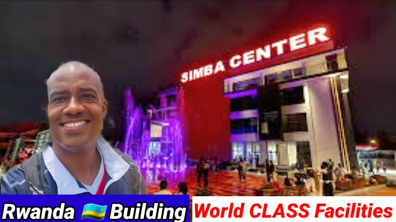 New Simba Center...Rwanda 🇷🇼 - YouTube