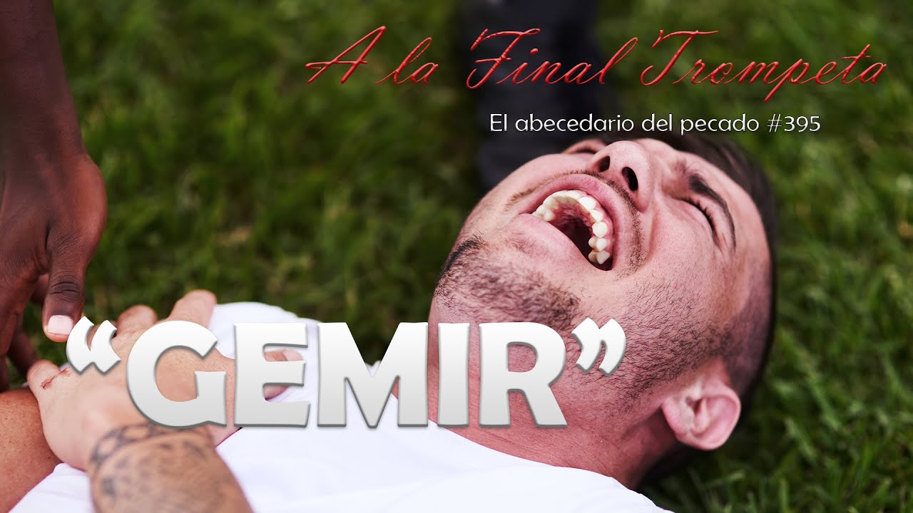 A LA FINAL TROMPETA-EL ABECEDARIO DEL PECADO-TEMA: GEMIR # 395 - YouTube