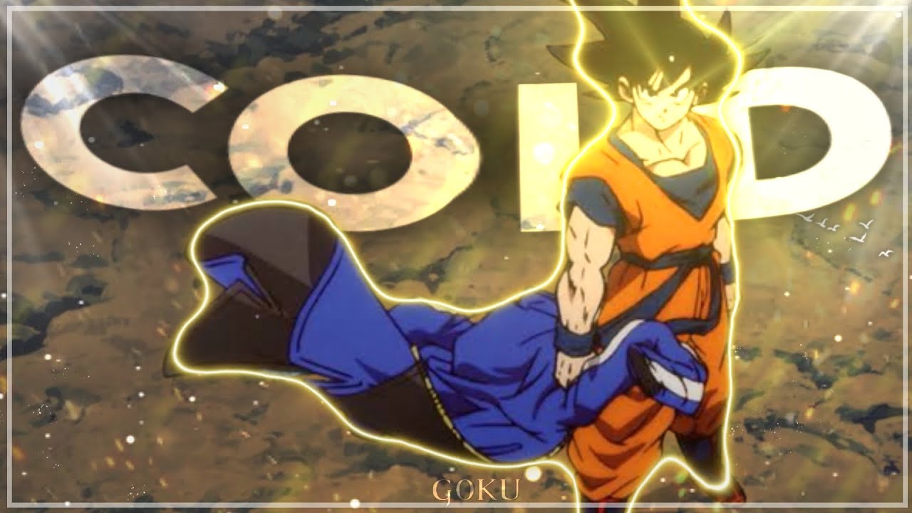 Goku – Cold [Edit/AMV] Dragon Ball Super! - YouTube