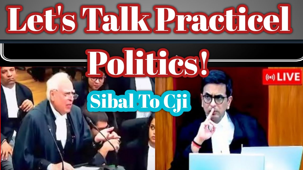Let's Talk Practicel Politics!"- Sibal remarks To sg on electoral bonds ...