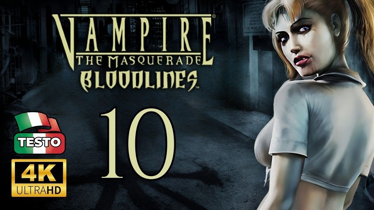 Vampire The Masquerade: Bloodlines - Ep.10: Il lato oscuro di Hollywood ...
