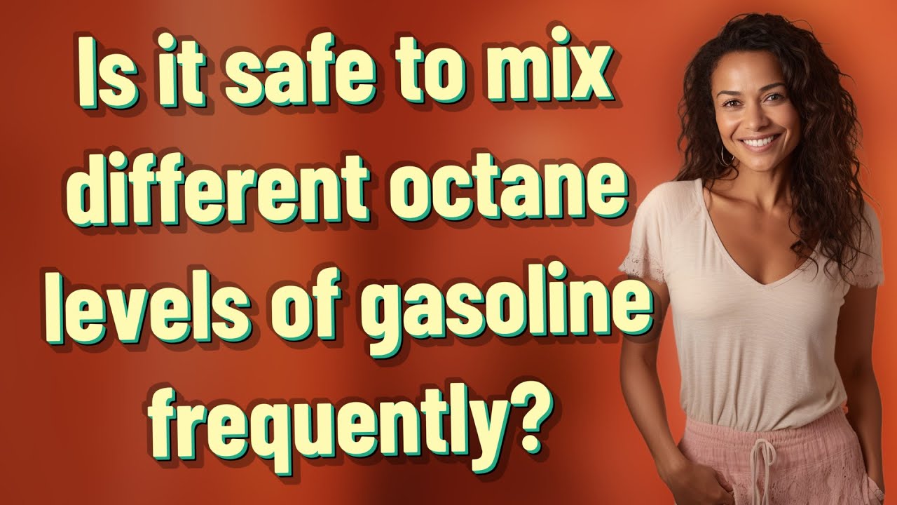 Is it safe to mix different octane levels of gasoline frequently? - YouTube