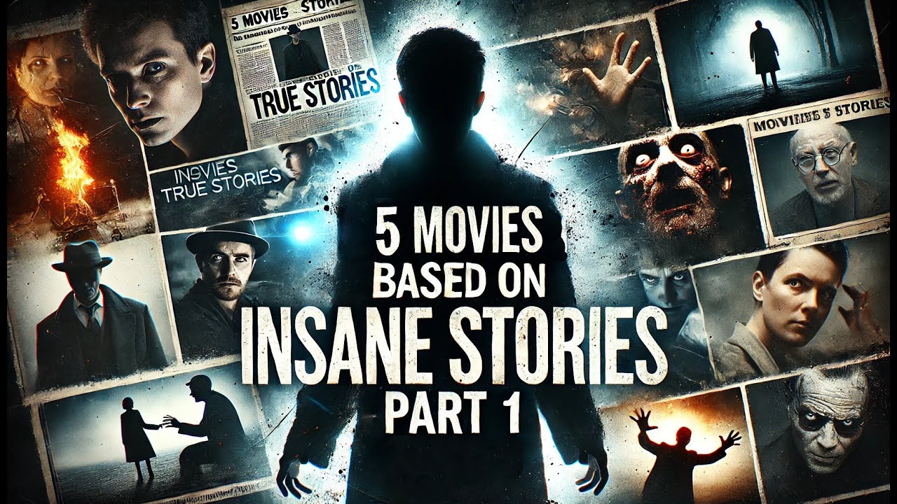 5 Movies Based on Insane True Stories – Part 1 | Unbelievable Real ...
