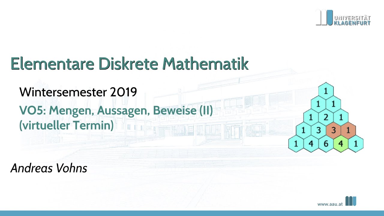 Elementare Diskrete Mathematik (2019W): VO5 Mengen, Aussagen, Beweise ...