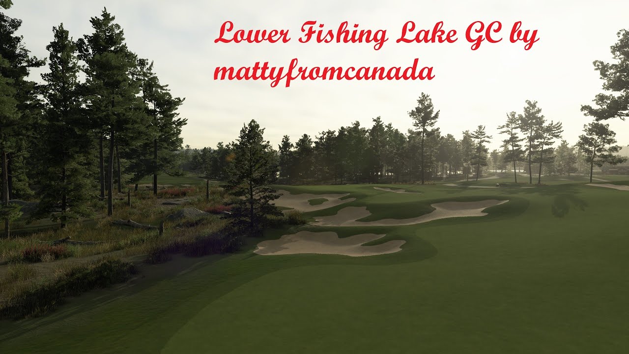 Lower Fishing Lake GC by mattyfromcanada - YouTube
