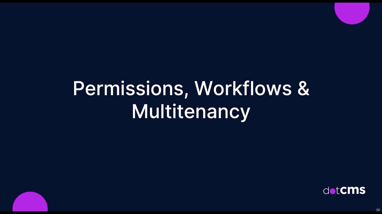 Permissions, Workflows, and Multi-tenancy in dotCMS - YouTube