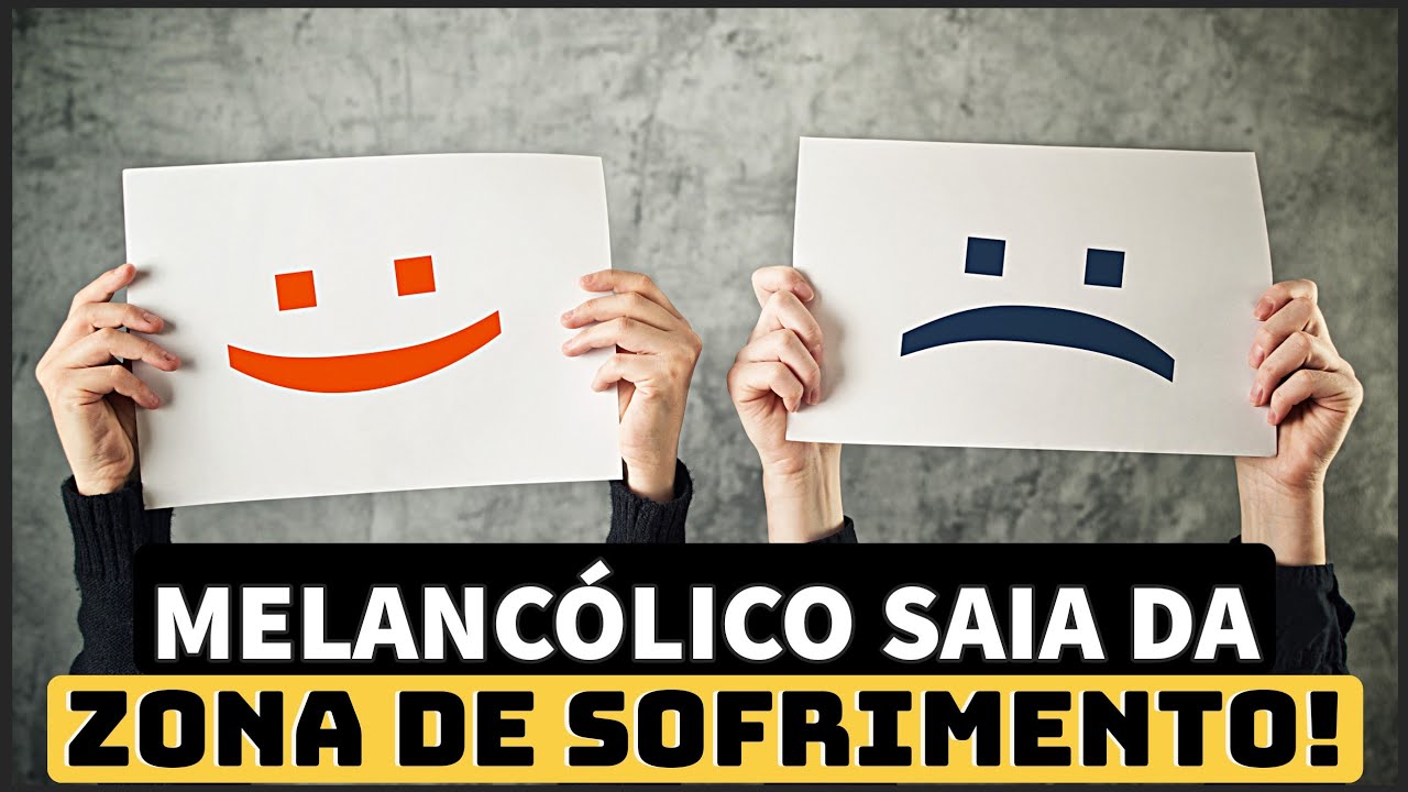 POR QUE O MELANCÓLICO SOFRE TANTO? Aprenda a SAIR da ZONA DE SOFRIMENTO ...