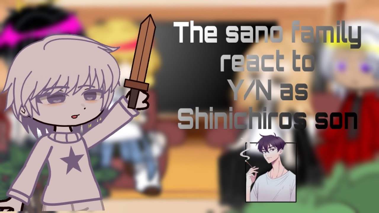 Sano family react to Y/N as Shinichiros son ||Part 2/2||Tokyo Revengers ...