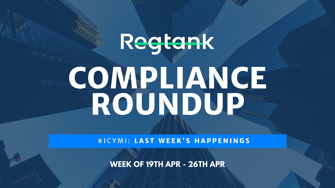 Compliance Round Up: 19th April - 26th April - YouTube